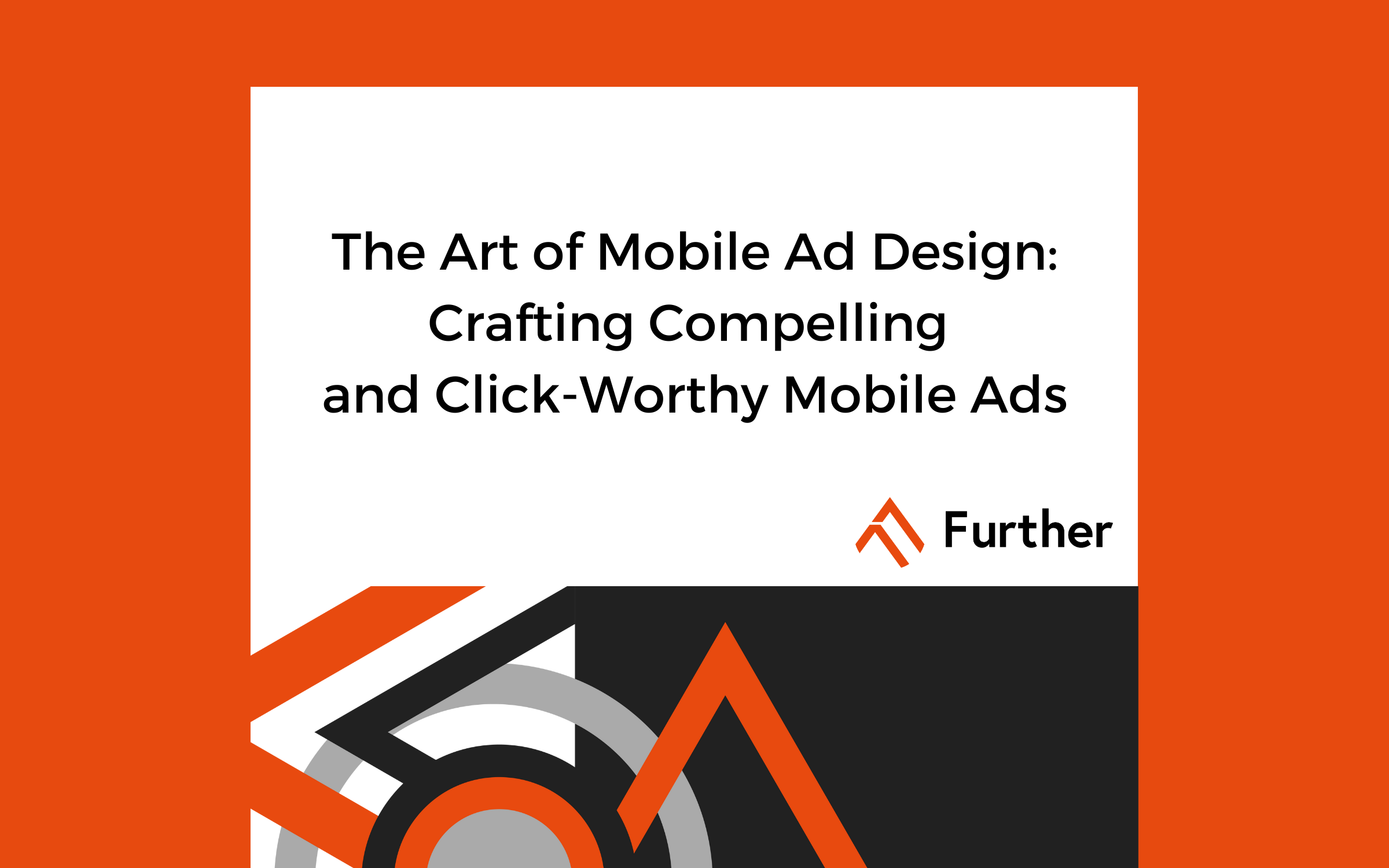 The Art of Mobile Ad Design: Crafting Compelling and Click-Worthy ...
